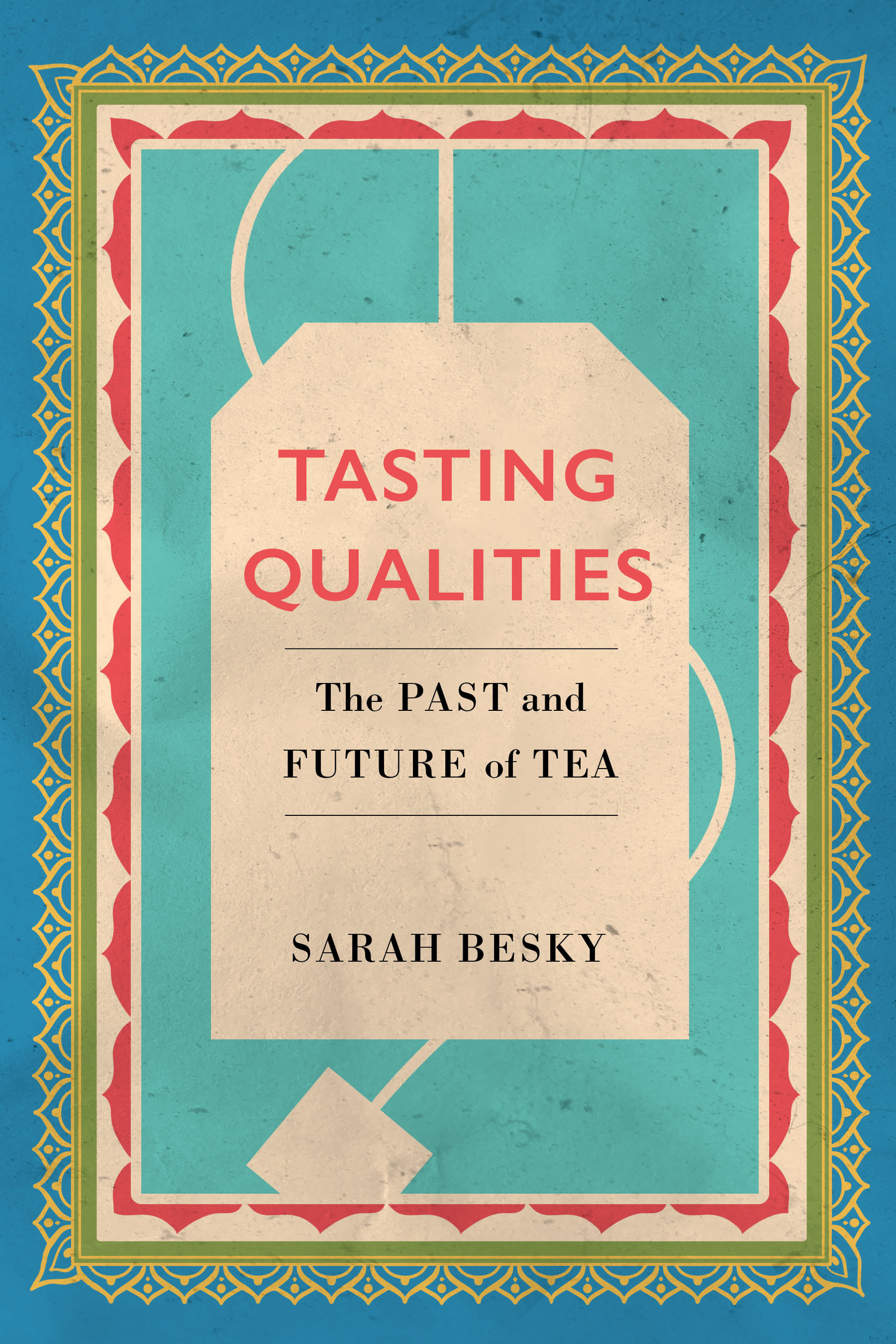 Tasting Qualities by Sarah Besky - eBook - University of California Press